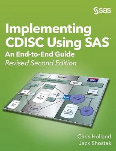 IMPLEMENTING CDISC USING SAS: An End-to-End Guide, Revised Second Edition £68.90 - PicClick UK