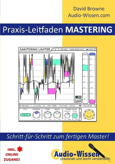 PRAXIS-LEITFADEN MASTERING SCHRITT-FÜR-SCHRITT zum fertigen Master ...