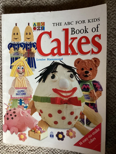 VINTAGE 1998 THE ABC For Kids Book Of Cakes by Louise Hammond Paperback ...