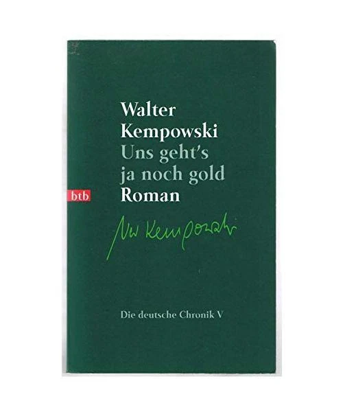 UNS GEHT'S JA noch gold: Die deutsche Chronik 5, Walter Kempowski EUR 6 ...