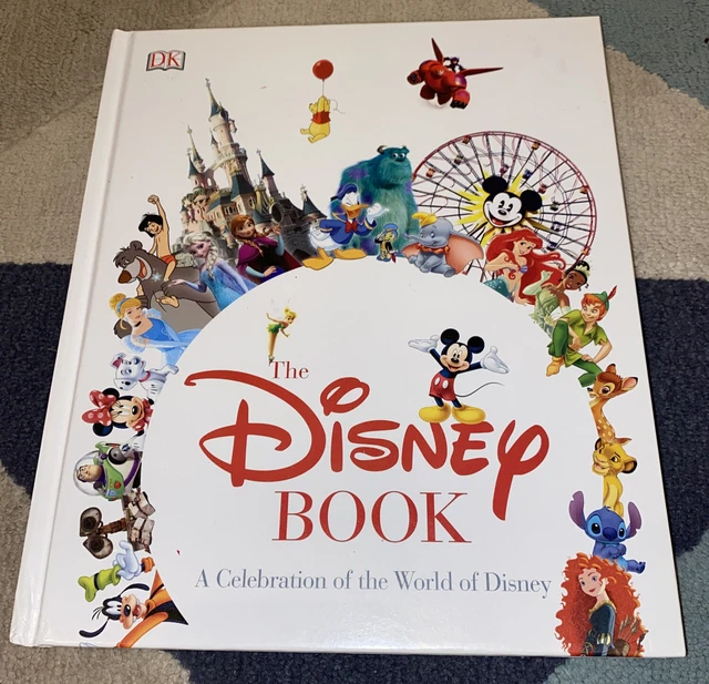 THE DISNEY BOOK : A Celebration Of The World Of Disney. DK 2016 £9.99 ...