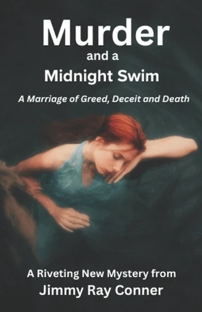 MURDER AND A Midnight Swim: A Marriage of Greed, Deceit and Death par ...
