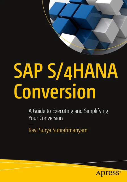 SAP S/4HANA CONVERSION | A Guide to Executing and Simplifying Your ...