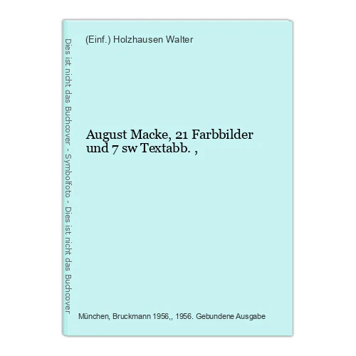 AUGUST MACKE, 21 Farbbilder und 7 sw Textabb., Holzhausen Walter, (Einf ...