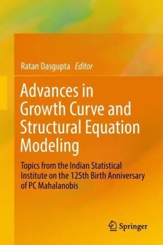 Advances In Growth Curve And Structural Equation Modeling Topics From
