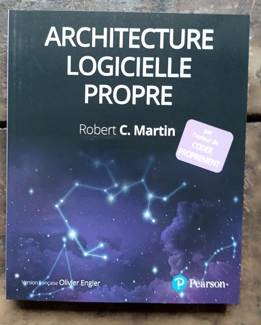 ARCHITECTURE LOGICIELLE PROPRE : guide pratique pour la conception de ...