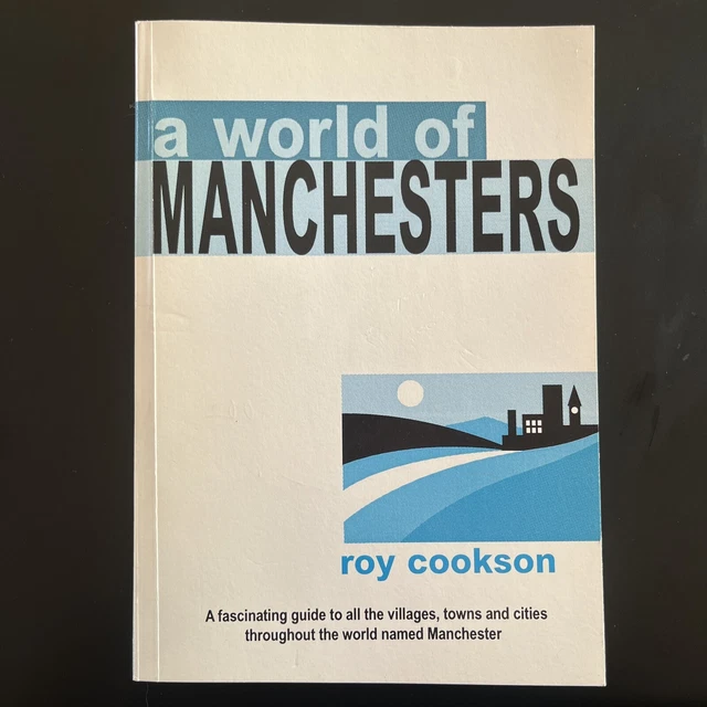 UN MONDE DE Manchesters par Roy Cookson signé villages villes villes du ...