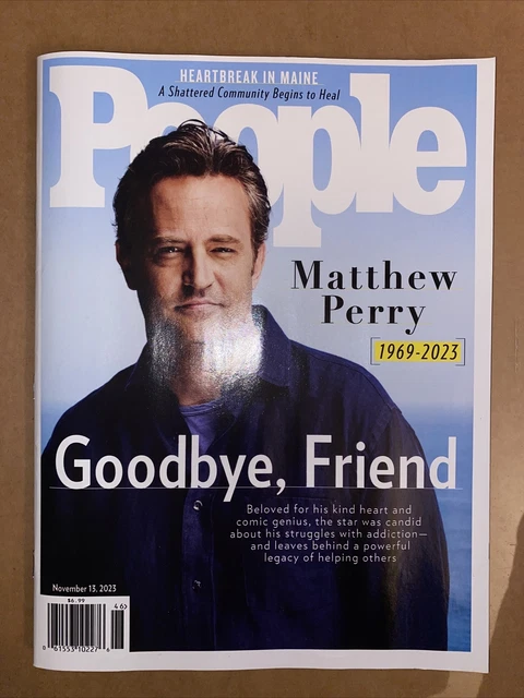 PEOPLE MAGAZINE NOVEMBER 13, 2023 MATTHEW PERRY PASSES AWAY Heartbreak ...
