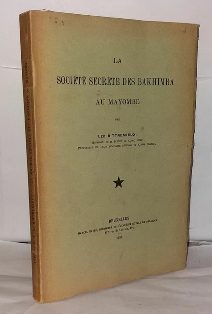 LA SOCIÉTÉ SECRÈTE des Bakhimba au Mayombe | Bittremieux Léo | Bon état EUR 80,00 - PicClick FR