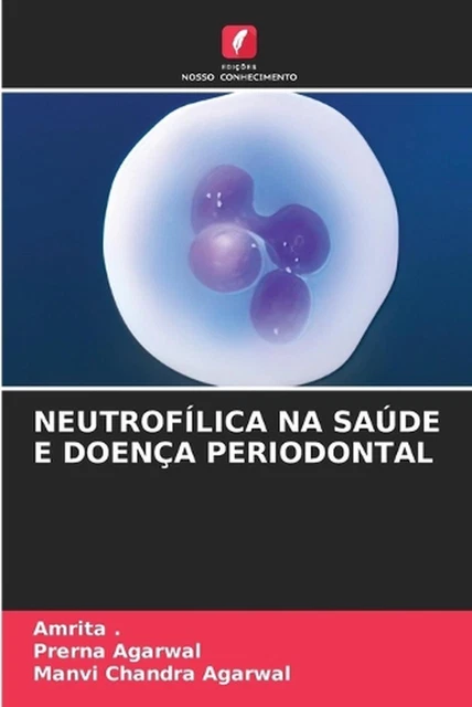 NEUTROFLICA NA SADE E Doena Periodontal by Prerna Agarwal Paperback ...