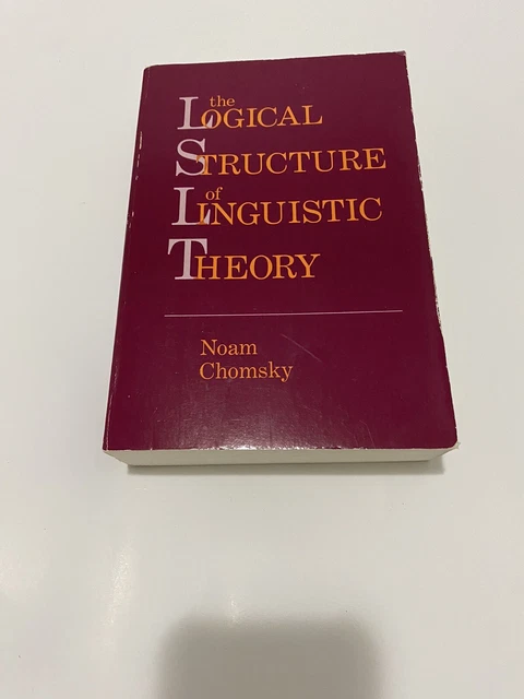 THE LOGICAL STRUCTURE of Linguistic Theory by Professor Noam Chomsky PB ...