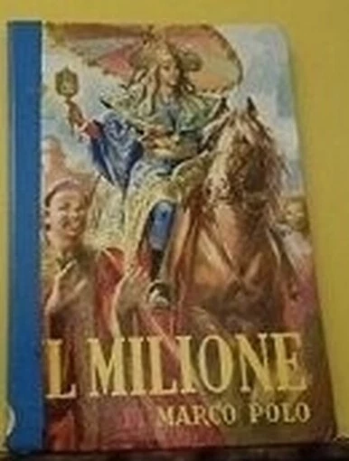 IL MILIONE DI Marco Polo Di Alberto Malfatti,Vedi Descrizione ,Vedi ...