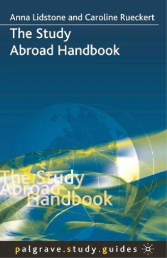 CAROLINE RUECKERT ANNA Lidstone The Study Abroad Handbook (Poche) Study ...