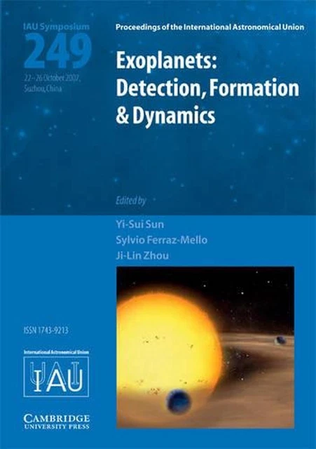 EXOPLANETS: DETECTION, FORMATION and Dynamics (IAU S249): Detection ...