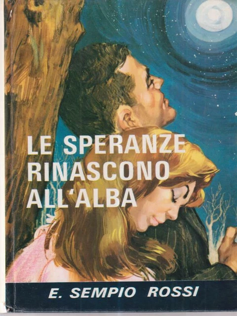 LE SPERANZE RINASCONO All'alba Rossi E. Sempio Paoline 1970 EUR 3,93 ...