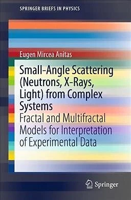 SMALL-ANGLE SCATTERING - Neutrons, X-rays, Light - from Complex Systems ...