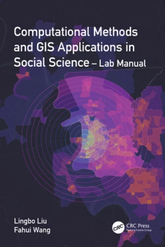 Computational Methods And Gis Applications In Social Science Lab