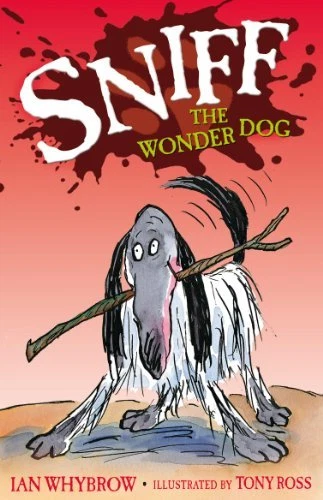 SNIFF THE WONDERDOG By Ian Whybrow, Tony Ross. 9780340932148 EUR 5,75 ...