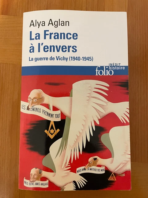 ALYA AGLAN, LA France à l'envers - La guerre de Vichy (1940-1945) EUR 1 ...