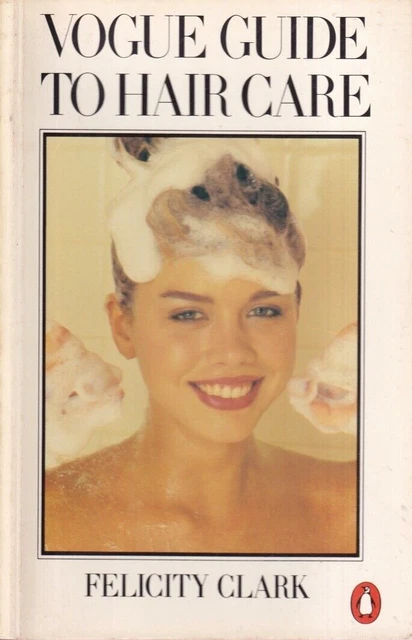 VOGUE UK GUIDA Alla Cura Dei Capelli Di Felicity Clark Debbie Dickinson ...