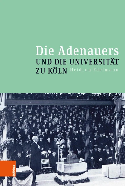 DIE ADENAUERS UND die Universität zu Köln, Heidrun Edelmann EUR 39,00 - PicClick FR