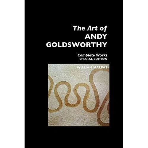 THE ART OF Andy Goldsworthy: Special Edition: Complete - Paperback NEW ...