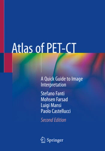 ATLAS OF PET-CT: A Quick Guide to Image Interpretation by Fanti ...