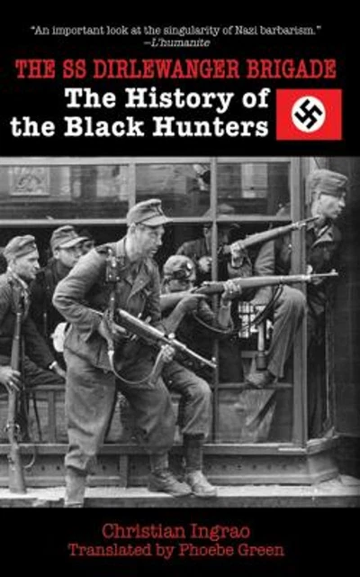 THE SS DIRLEWANGER Brigade : The History of the Black Hunters Chr £125. ...