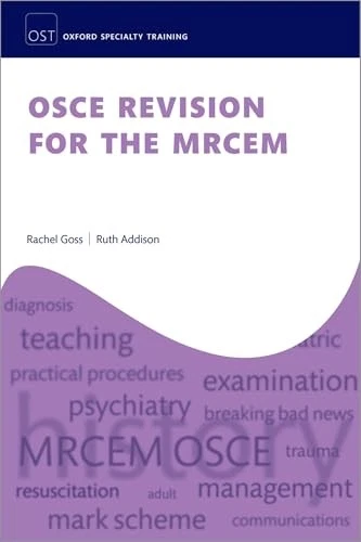 OSCE REVISION FOR the MRCEM by Dr Rachel Goss NEW BOOK £51.90 - PicClick UK