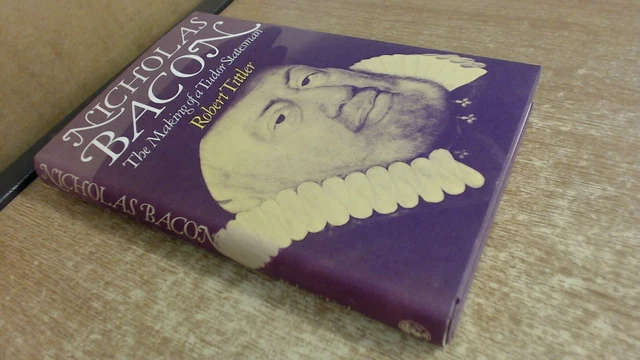 NICHOLAS BACON: THE Making of a Tudor Statesman, Tittler, Robert, EUR 9 ...