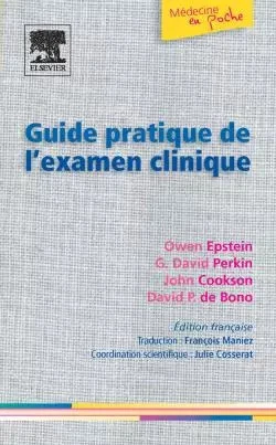 GUIDE PRATIQUE DE l'examen clinique, Owen Epstein, G. David Perkin ...