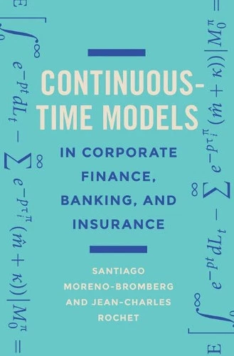 SANTIAGO MORENO-BROMBERG CONTINUOUS-TIME Models in Corporate Finance ...