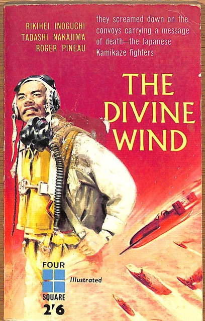 THE DIVINE WIND, RIKIHEI INOGUCHI, TADASHI NAKAJIMA & ROGER PINEAU ...