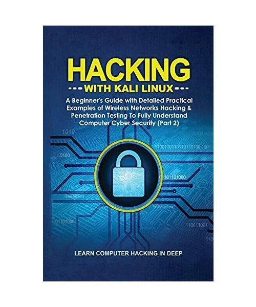 HACKING WITH KALI Linux: A Beginner's Guide with Detailed Practical ...