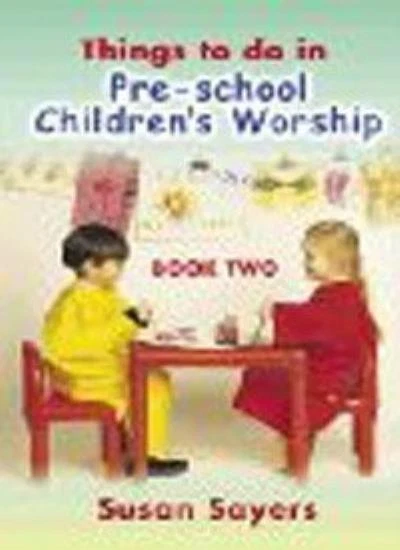 THINGS TO DO in Pre-school Children's Worship: Bk. 2,Susan Sayer EUR 14 ...