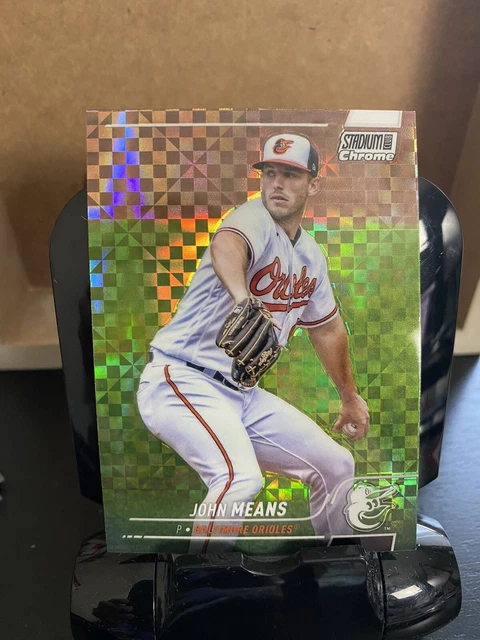 2022 TOPPS STADIUM Club Chrome John Means X-Fractor #235 Orioles de ...