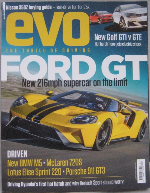 EVO MAGAZINE JULY 2017 featuring Ford GT, Porsche, McLaren, AMG ...