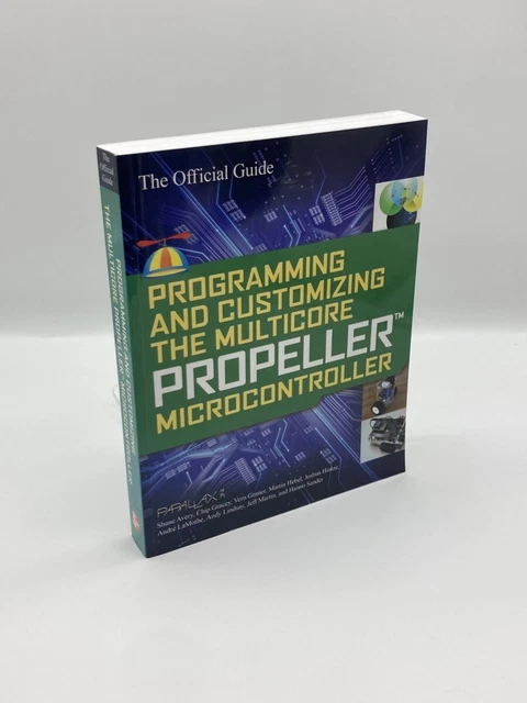 PROGRAMMING AND CUSTOMIZING the Multicore Propeller Microcontroller The ...