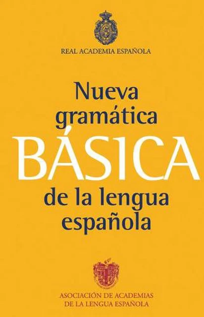 NUEVA GRAMATICA BASICA de la Lengua Espanola by Real Academia Espanola ...
