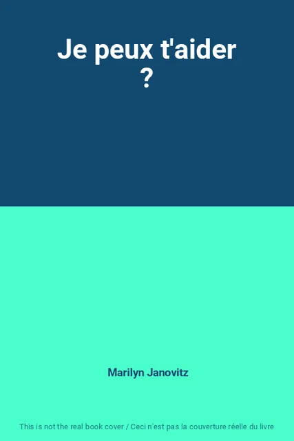 JE PEUX T'AIDER ? de Marilyn Janovitz EUR 3,00 - PicClick FR