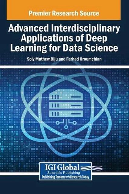 ADVANCED INTERDISCIPLINARY APPLICATIONS of Deep Learning for Data ...