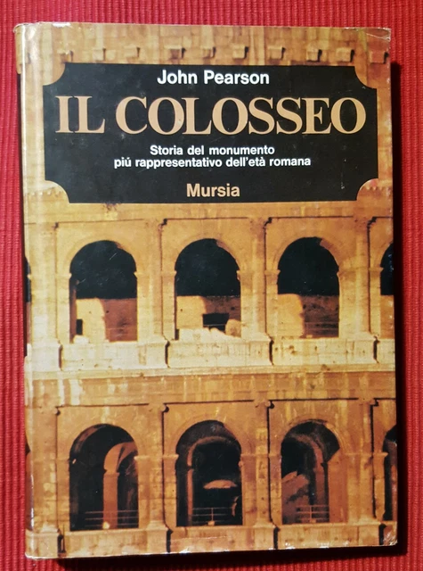 C2579-IL COLOSSEO STORIA Del Monumento Piu' Rappresentativo Dell'eta ...