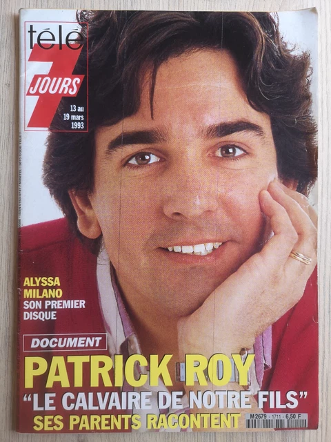TÉLÉ 7 JOURS 13/03/1993; Patrick Roy/ Alyssa Milano/ Oxenber Catherine ...