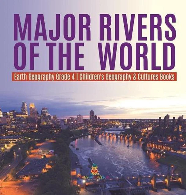 MAJOR RIVERS OF the World Earth Geography Grade 4 Children's Geography ...