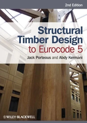 STRUCTURAL TIMBER DESIGN To Eurocode 5 Ec Porteous Jack English ...