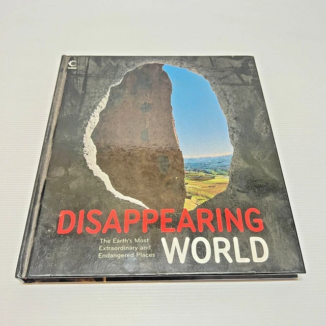 DISAPPEARING WORLD: THE Earth's Most Extraordinary and Endangered ...