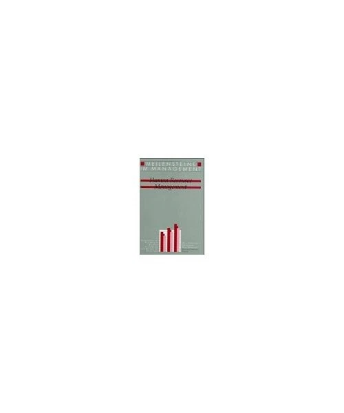MEILENSTEINE IM MANAGEMENT; Milestones in Management, Human Resource ...