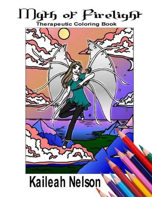 MYTH OF FIRELIGHT: Therapeutic Coloring Book by Kaileah Nelson (English ...