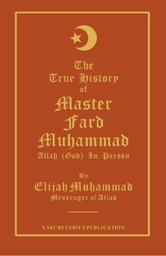 THE TRUE HISTORY OF MASTER FARD MUHAMMAD By Elijah Muhammad **BRAND NEW ...