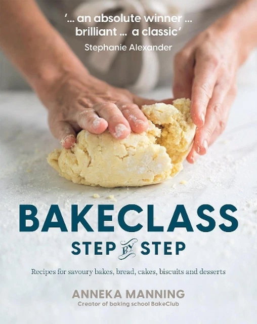 BAKE CLASS STEP-BY-STEP: Recipes for Savoury Bakes, Bread, Cakes, Biscuits and D £13.96 ...